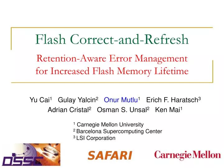 PPT - Flash Correct-and-Refresh Retention-Aware Error Management for ...