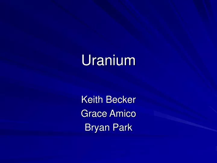 PPT - Uranium PowerPoint Presentation, free download - ID:6520272