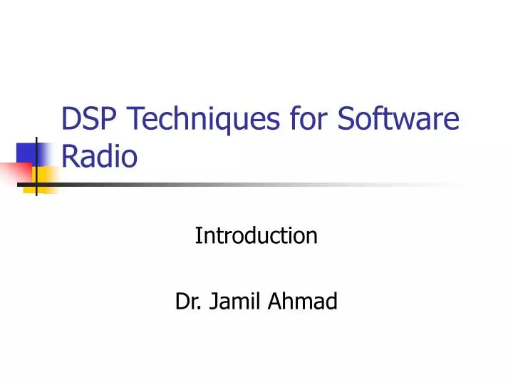 PPT - DSP Techniques for Software Radio PowerPoint Presentation, free ...