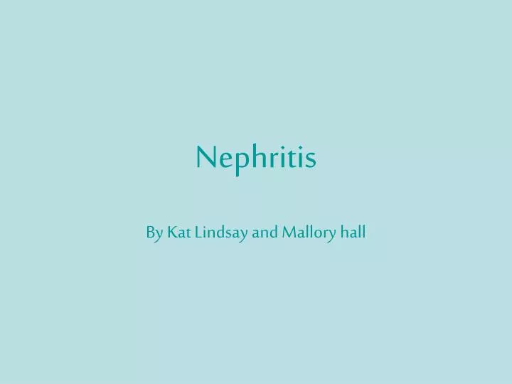 PPT - Nephritis PowerPoint Presentation, free download - ID:6520359