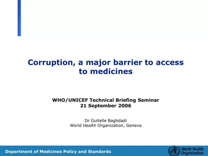 PPT - Corruption, a major barrier to access to medicines WHO/UNICEF ...