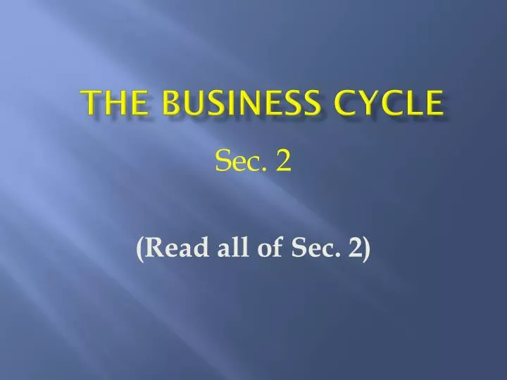 PPT - The Business Cycle PowerPoint Presentation, free download - ID ...