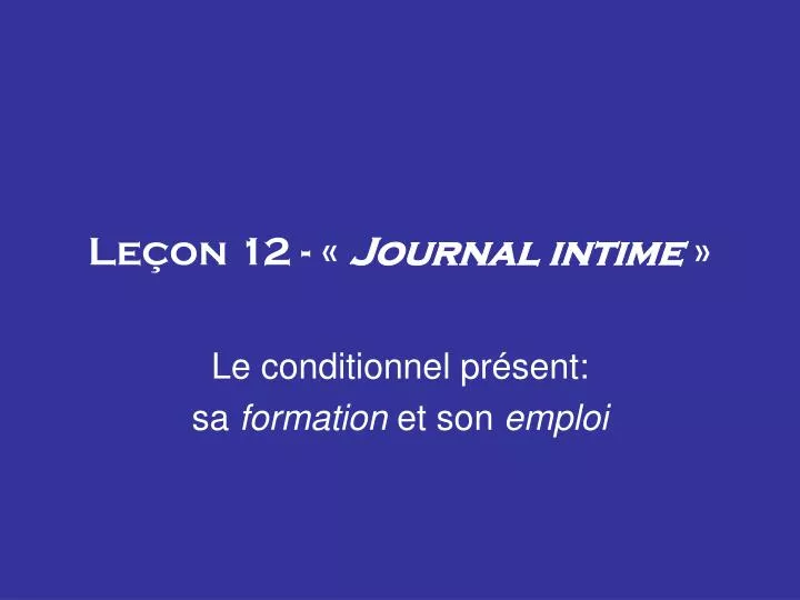 PPT - Leçon 12 - « Journal intime » PowerPoint Presentation, free ...