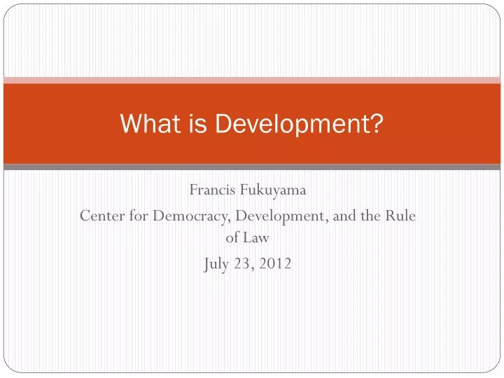 PPT - What is Development? PowerPoint Presentation, free download - ID ...