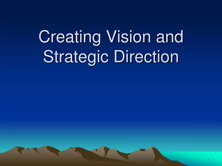 PPT - Creating Vision and Strategic Direction PowerPoint Presentation ...