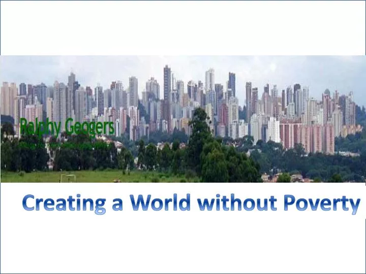 PPT - Creating a World without Poverty PowerPoint Presentation, free ...