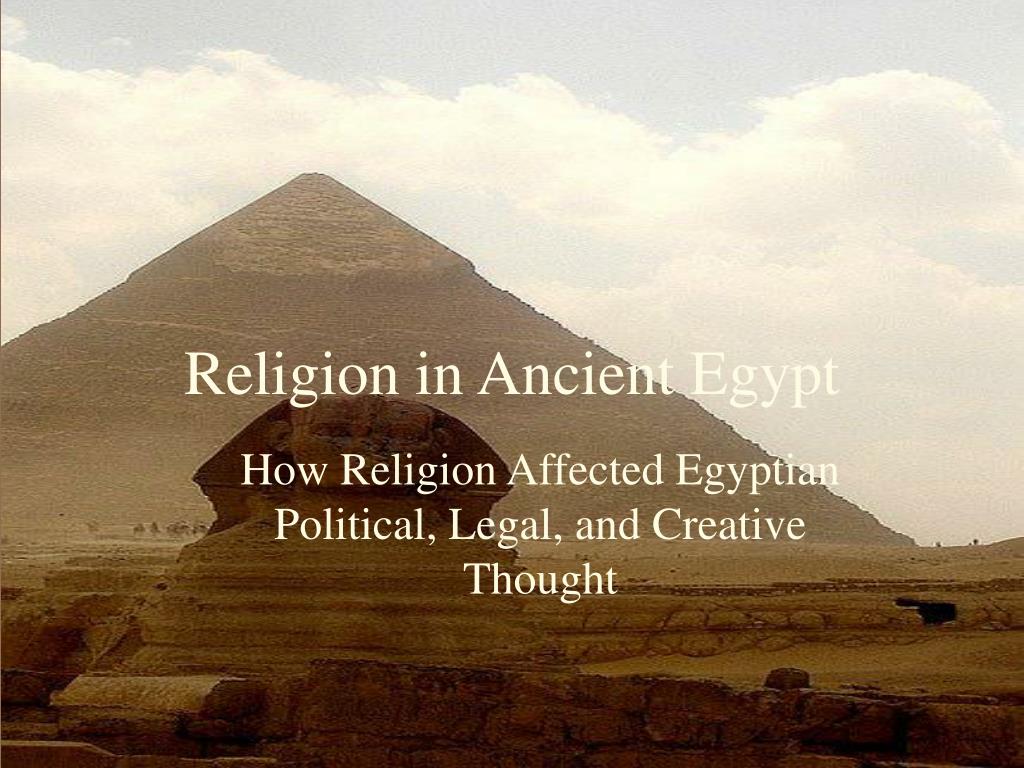 PPT - Religion in Ancient Egypt PowerPoint Presentation, free download ...
