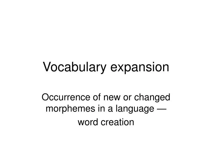 PPT - Vocabulary expansion PowerPoint Presentation, free download - ID ...