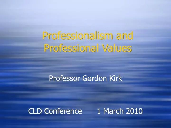 PPT - Professionalism and Professional Values PowerPoint Presentation ...
