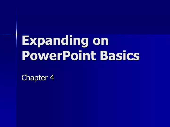 PPT - Expanding on PowerPoint Basics PowerPoint Presentation, free ...