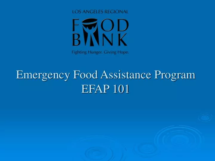 PPT - Emergency Food Assistance Program EFAP 101 PowerPoint ...