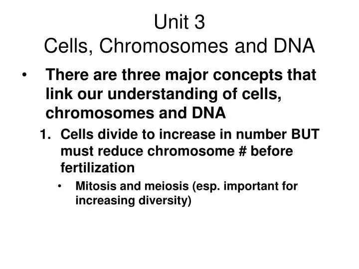 PPT - Unit 3 Cells, Chromosomes and DNA PowerPoint Presentation, free ...