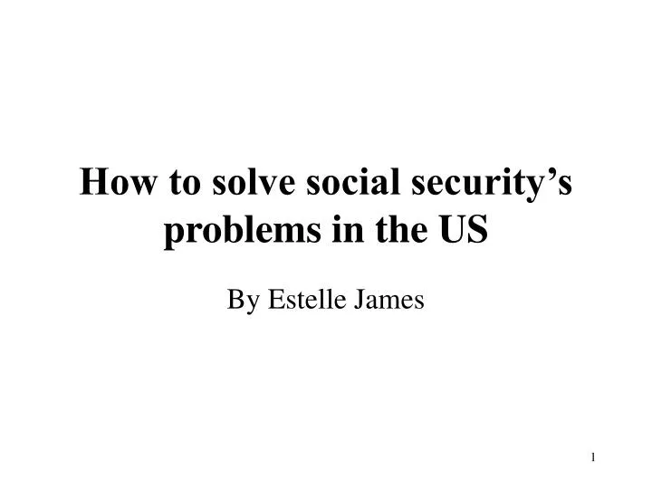 PPT - How to solve social security’s problems in the US PowerPoint ...