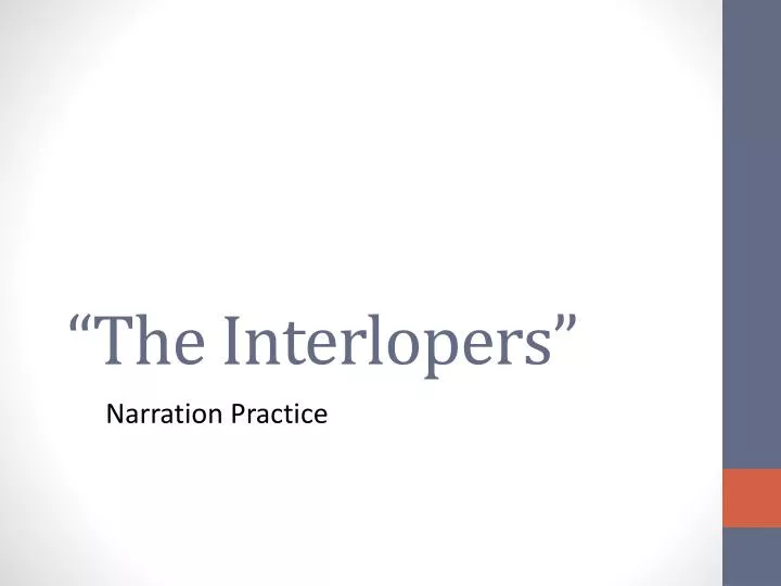 PPT - “The Interlopers” PowerPoint Presentation, free download - ID:6527571