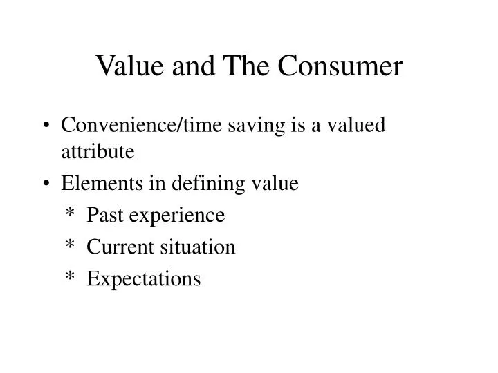 PPT - Value and The Consumer PowerPoint Presentation, free download ...
