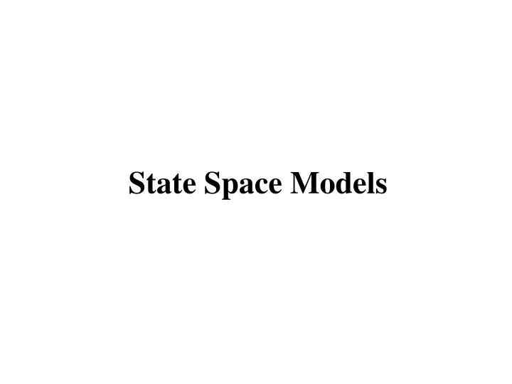 PPT - State Space Models PowerPoint Presentation, free download - ID ...
