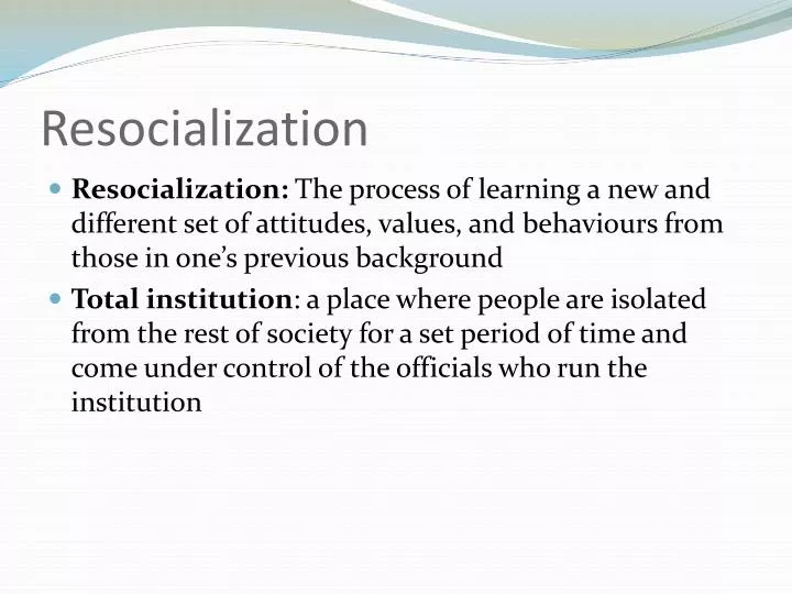 PPT - Resocialization PowerPoint Presentation, free download - ID:6527923