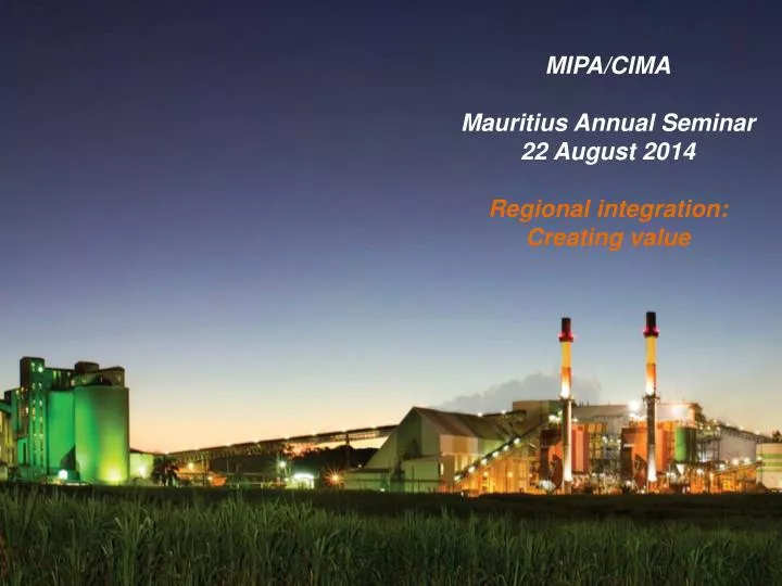 PPT - MIPA/CIMA Mauritius Annual Seminar 22 August 2014 Regional ...