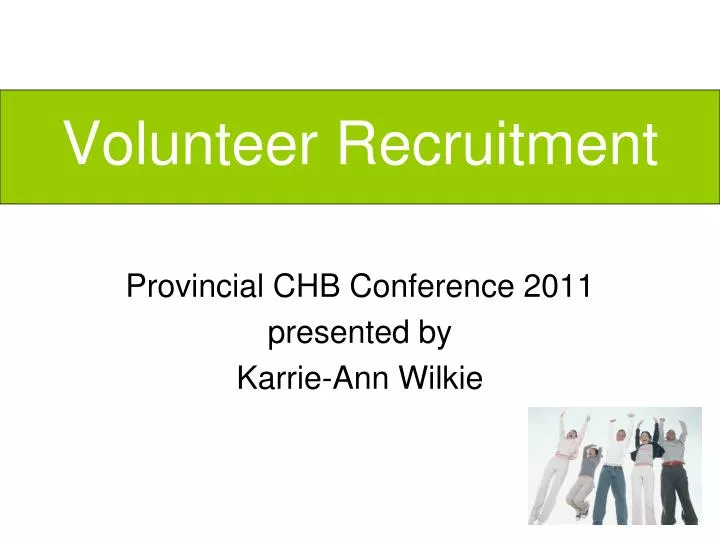PPT - Volunteer Recruitment PowerPoint Presentation, free download - ID ...