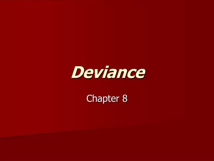 PPT - Deviance PowerPoint Presentation, free download - ID:6529207