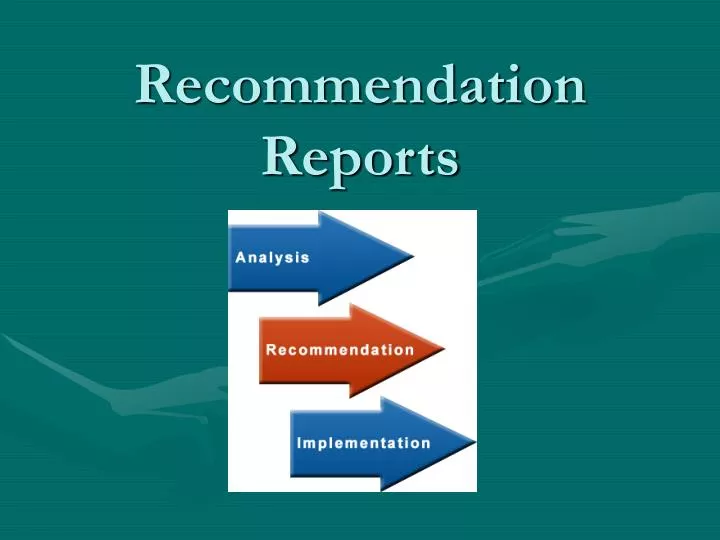 PPT - Recommendation Reports PowerPoint Presentation, free download ...