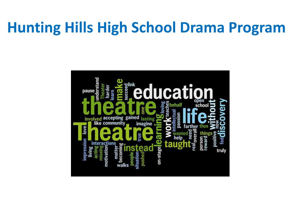 PPT - Hunting Hills High School Drama Program PowerPoint Presentation ...
