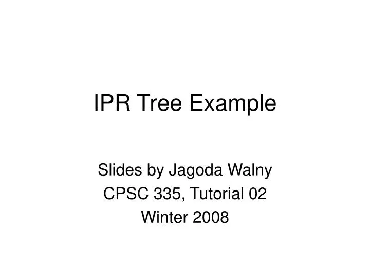 PPT - IPR Tree Example PowerPoint Presentation, free download - ID:6530925