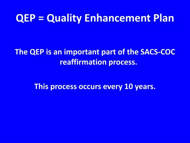 PPT - QEP = Quality Enhancement Plan PowerPoint Presentation, free ...
