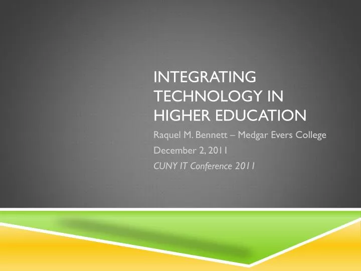 PPT - Integrating Technology in Higher Education PowerPoint ...