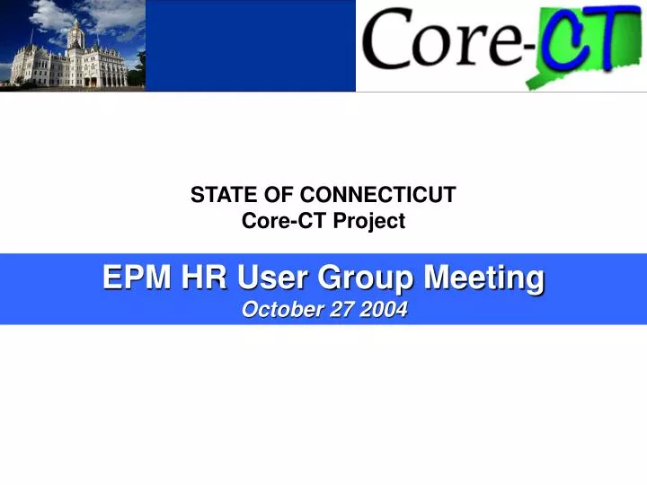 PPT - STATE OF CONNECTICUT Core-CT Project PowerPoint Presentation ...
