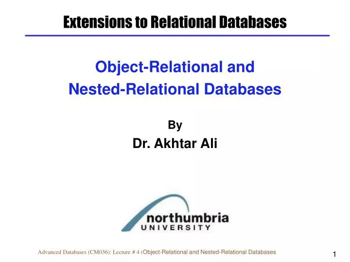 PPT - Object-Relational and Nested-Relational Databases By Dr. Akhtar Ali PowerPoint ...