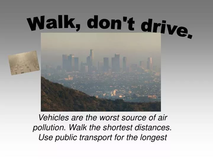 PPT - Walk, don't drive. PowerPoint Presentation, free download - ID ...
