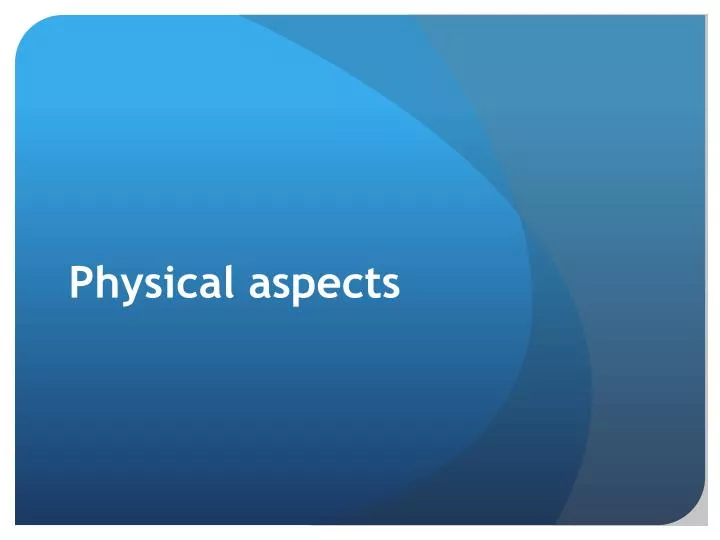 PPT - Physical aspects PowerPoint Presentation, free download - ID:6533003