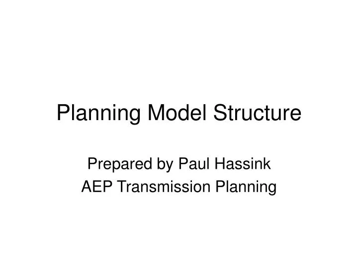 PPT - Planning Model Structure PowerPoint Presentation, free download ...