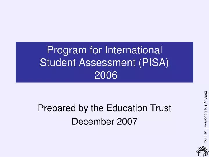 PPT - Program for International Student Assessment (PISA) 2006 ...