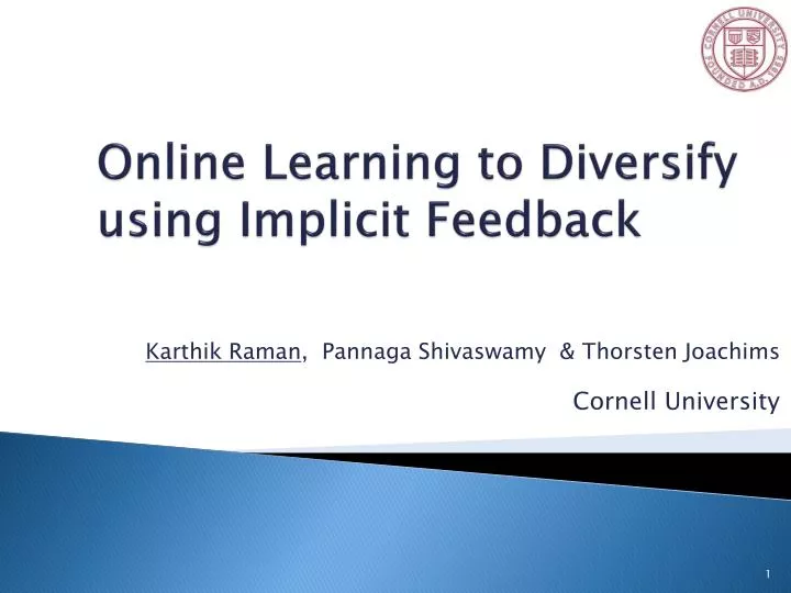 PPT - Online Learning to Diversify using Implicit Feedback PowerPoint ...