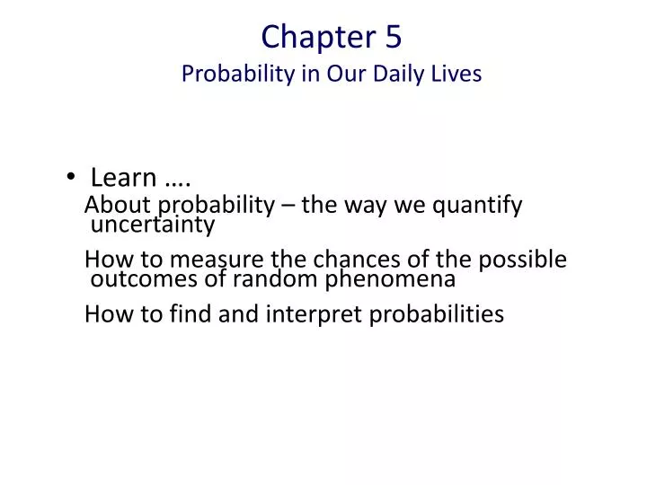 PPT - Chapter 5 Probability in Our Daily Lives PowerPoint Presentation ...