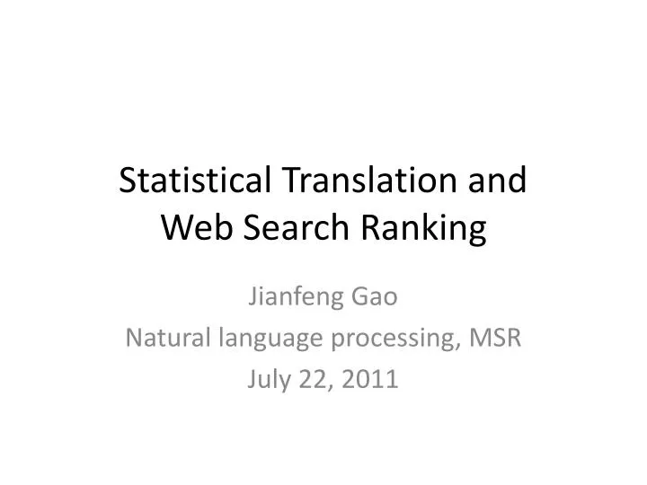 PPT - Statistical Translation and Web Search Ranking PowerPoint ...