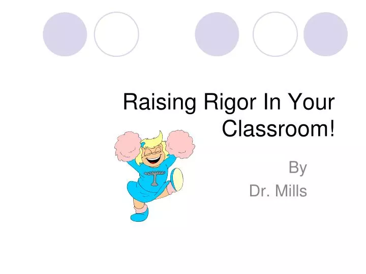 PPT - Raising Rigor In Your Classroom! PowerPoint Presentation, free ...