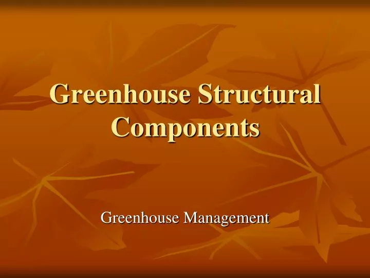 PPT - Greenhouse Structural Components PowerPoint Presentation, free ...
