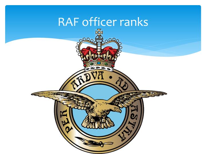 PPT - RAF, Army and Naval ranks PowerPoint Presentation - ID:6535115