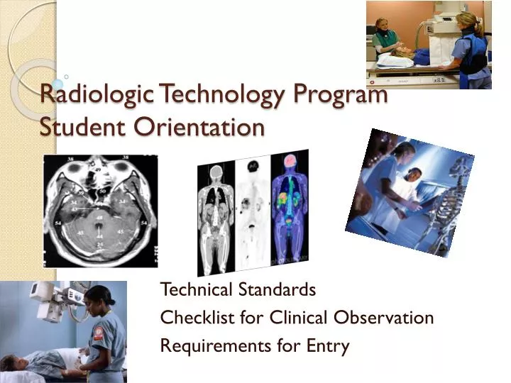 PPT - Radiologic Technology Program Student Orientation PowerPoint ...