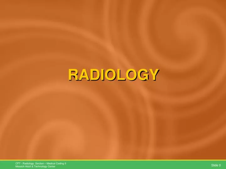 PPT - RADIOLOGY PowerPoint Presentation, free download - ID:6535266