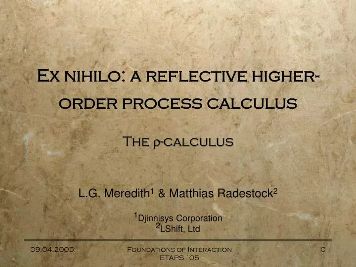 PPT - Ex nihilo: a reflective higher-order process calculus PowerPoint ... PPT - Ex nihilo: a reflective higher-order process calculus PowerPoint ...