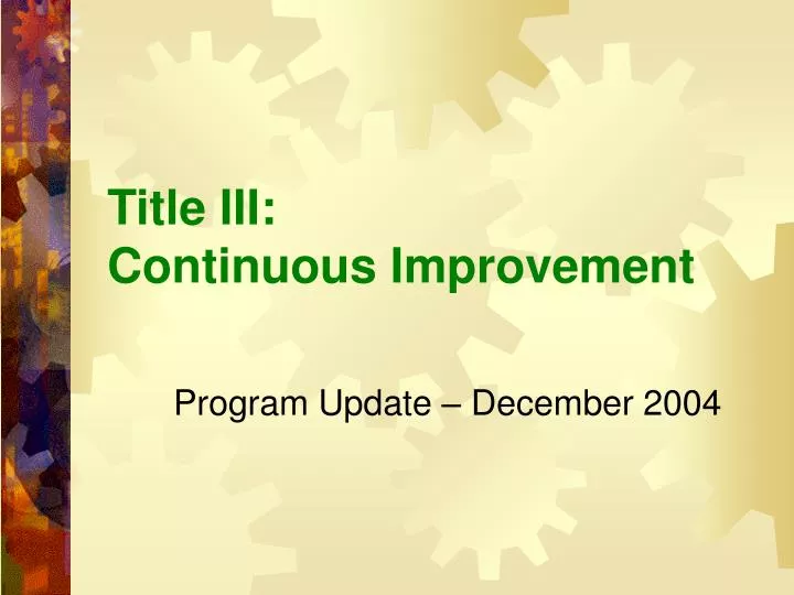 PPT - Title III: Continuous Improvement PowerPoint Presentation, free ...