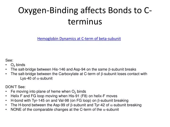 PPT - Oxygen-Binding affects Bonds to C-terminus PowerPoint ...