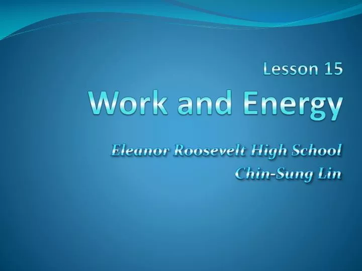 PPT - Lesson 15 Work and Energy PowerPoint Presentation, free download ...