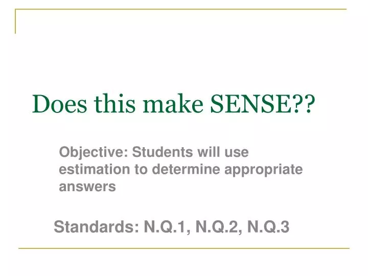 PPT - Does this make SENSE?? PowerPoint Presentation, free download ...
