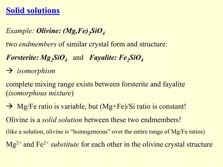 PPT - Solid solutions Example: Olivine: (Mg,Fe) 2 SiO 4 PowerPoint ...