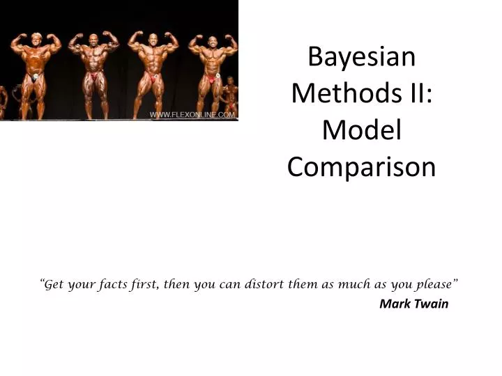 PPT - Bayesian Methods II: Model Comparison PowerPoint Presentation ...